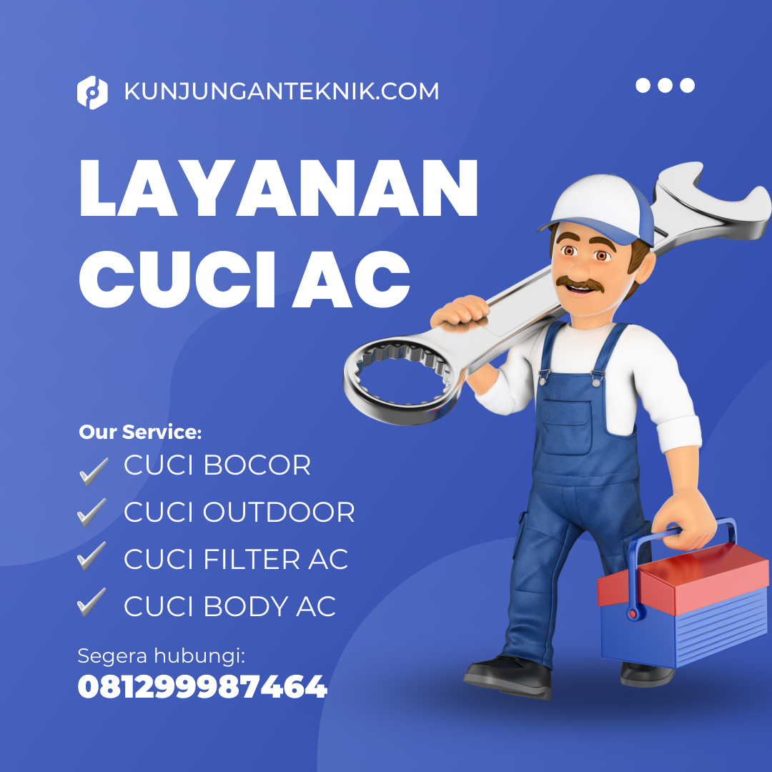 Kunjungan Teknik AC – Pusat Layanan Service AC Jabodetabek